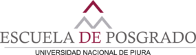 UNIVERSIDAD NACIONAL DE PIURA – Escuela de Posgrado